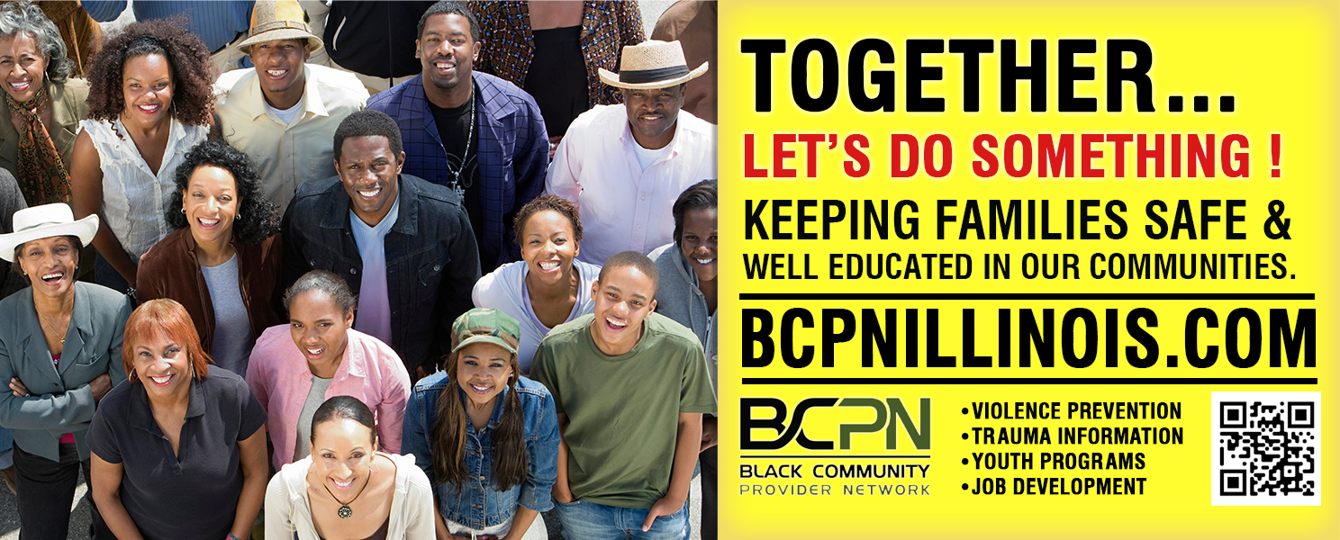 BLACK COMMUNITY PROVIDER NETWORK ILLINOIS * BCPN ILLINOIS * THE ...